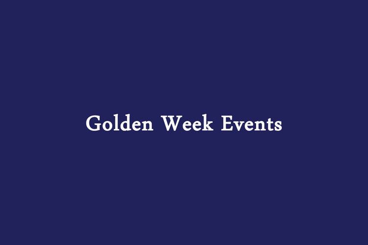 Upcoming Events for the "Golden Week" – KUON Tokyo